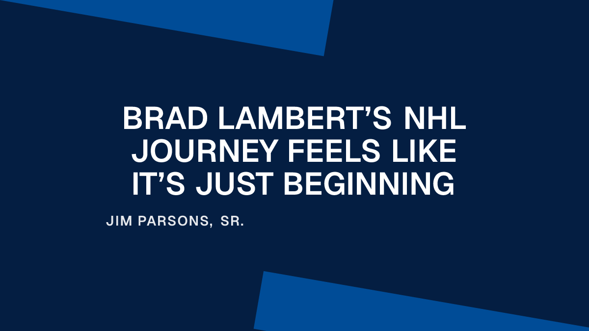 Brad Lambert’s NHL Journey Still Feels Like It’s Just Beginning ...