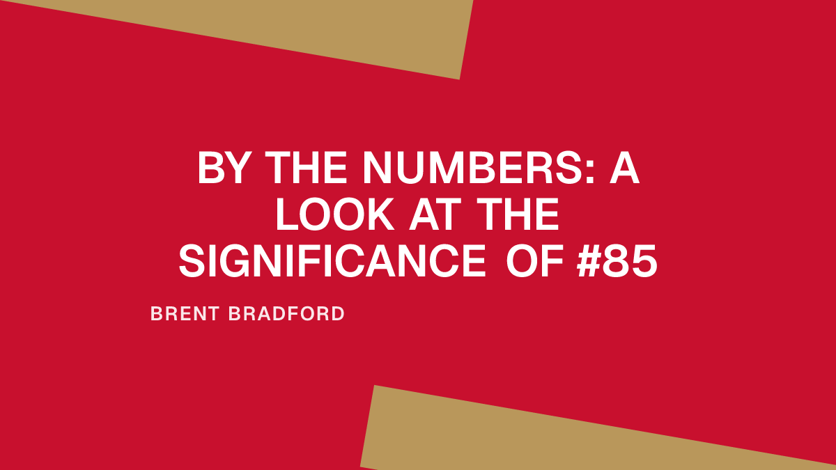 By the Numbers: A Look at the Significance of #85 | Professors' Press Box