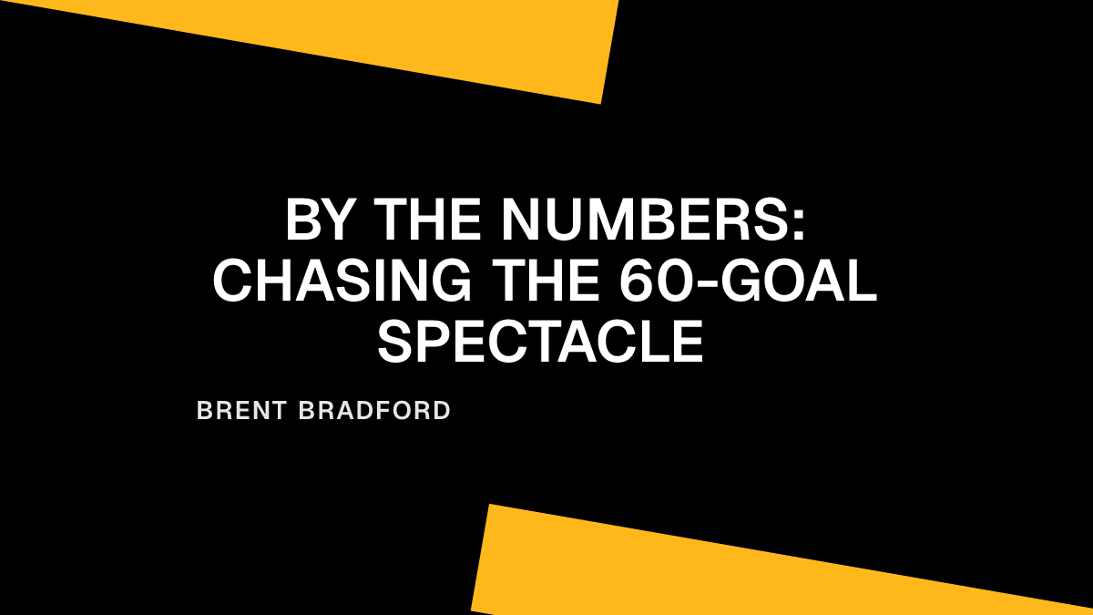 By the Numbers: Chasing the 60-Goal Spectacle | Professors' Press Box
