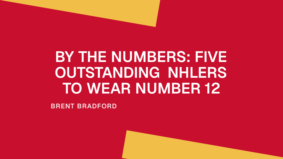 By the Numbers: Five Outstanding NHLers to Wear Number 12 | Professors ...