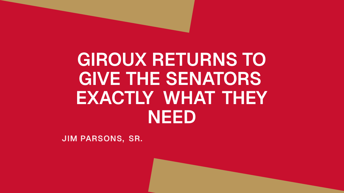 Giroux Returns to Give the Senators Exactly What They Need | Professors ...