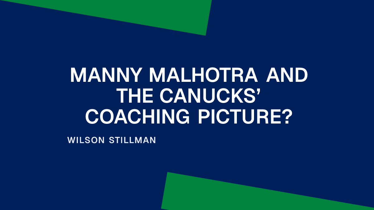 Manny Malhotra and the Canucks’ Coaching Picture? | Professors' Press Box