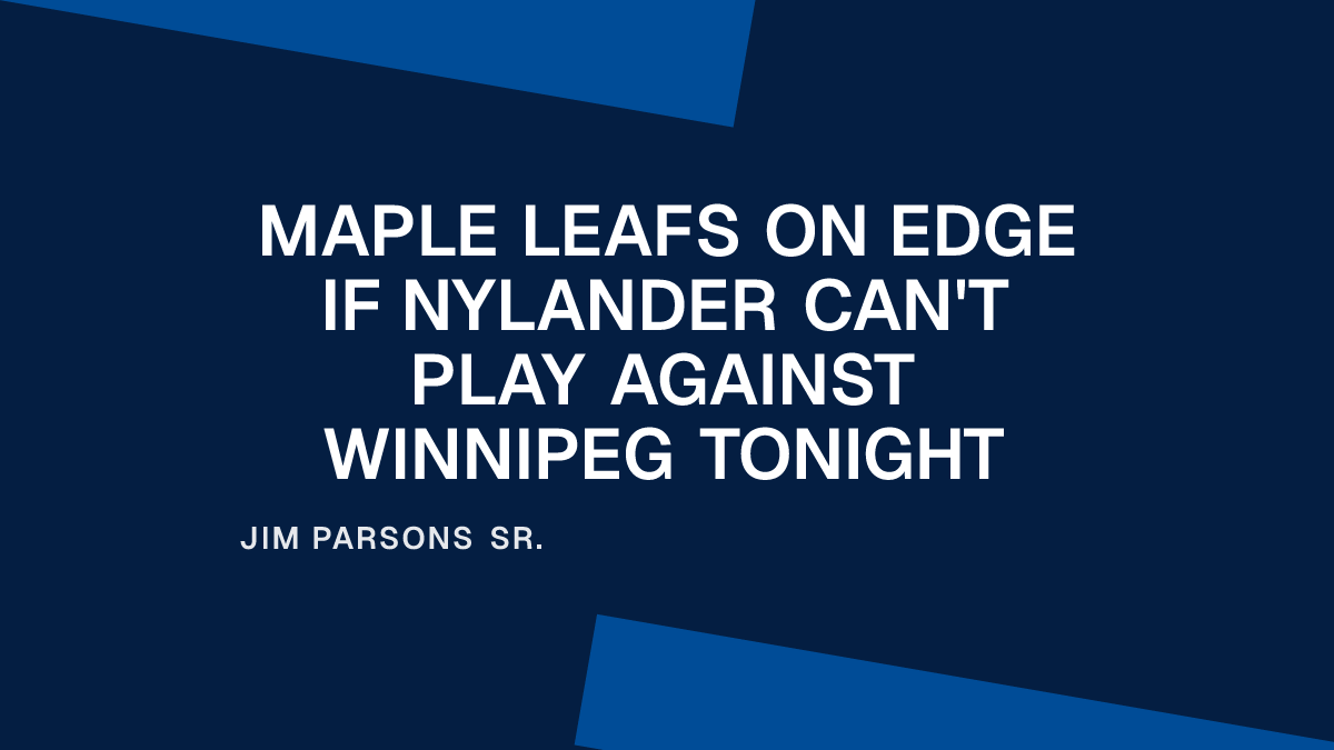 Maple Leafs on Edge If Nylander Can't Play Against Winnipeg Tonight ...