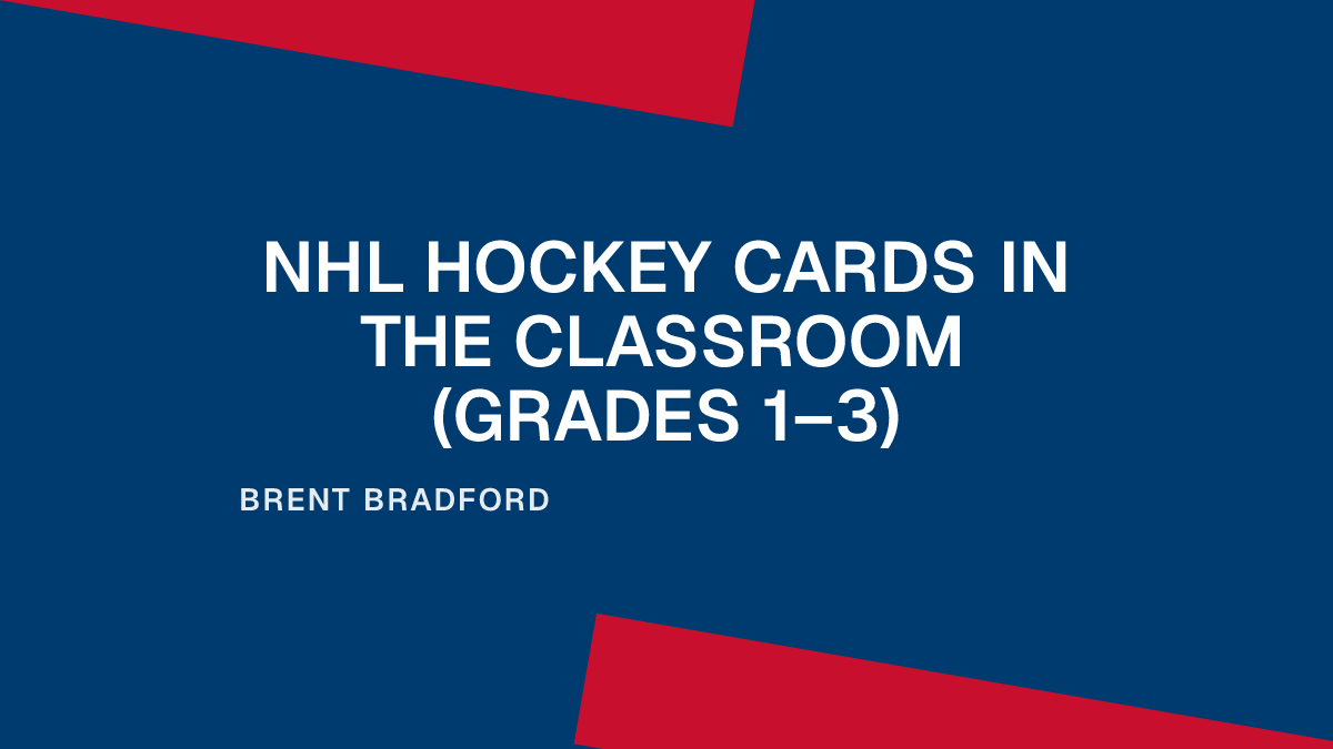 NHL Hockey Cards in the Classroom (Grades 1–3) | Professors' Press Box