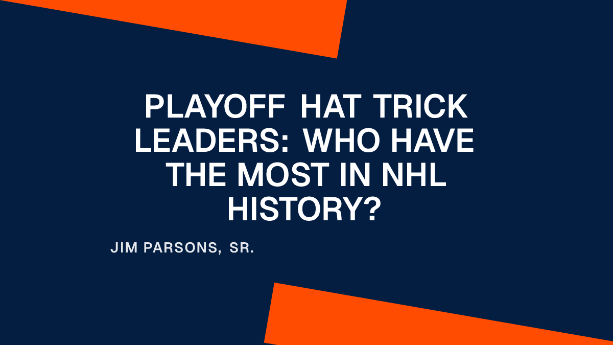 Playoff Hat Trick Leaders: Who Have the Most in NHL History ...
