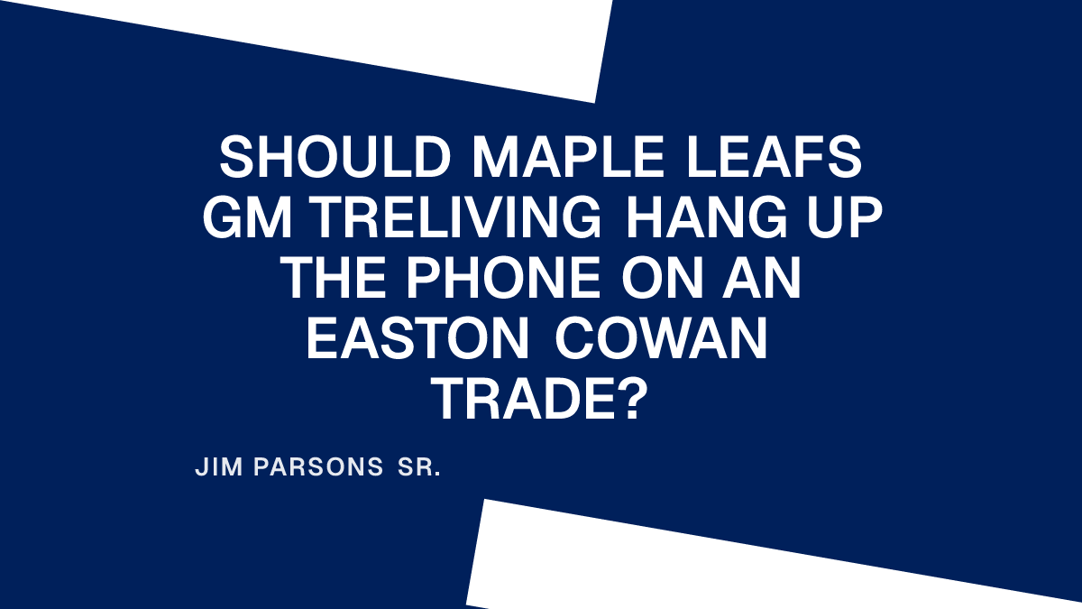Should Maple Leafs GM Treliving Hang Up the Phone on an | Professors ...