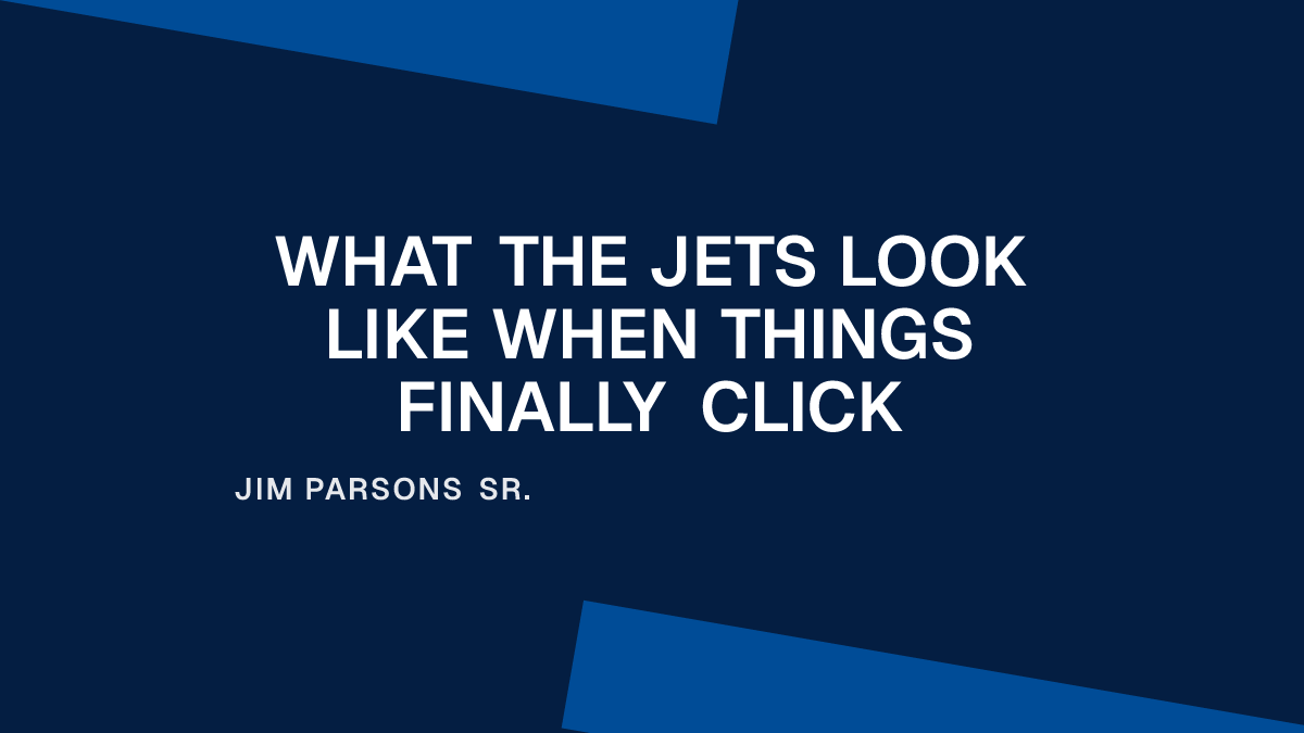 What the Jets Look Like When Things Finally Clicks | Professors' Press Box